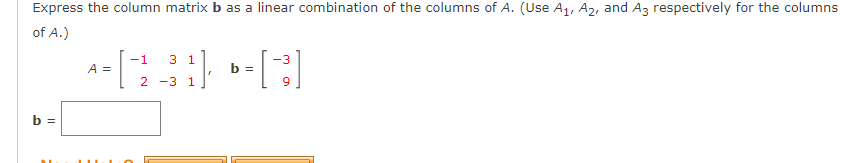 Solved Express the column matrix b as a linear combination | Chegg.com