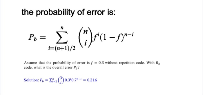 Solved the probability of error is: n-i Assume that the | Chegg.com