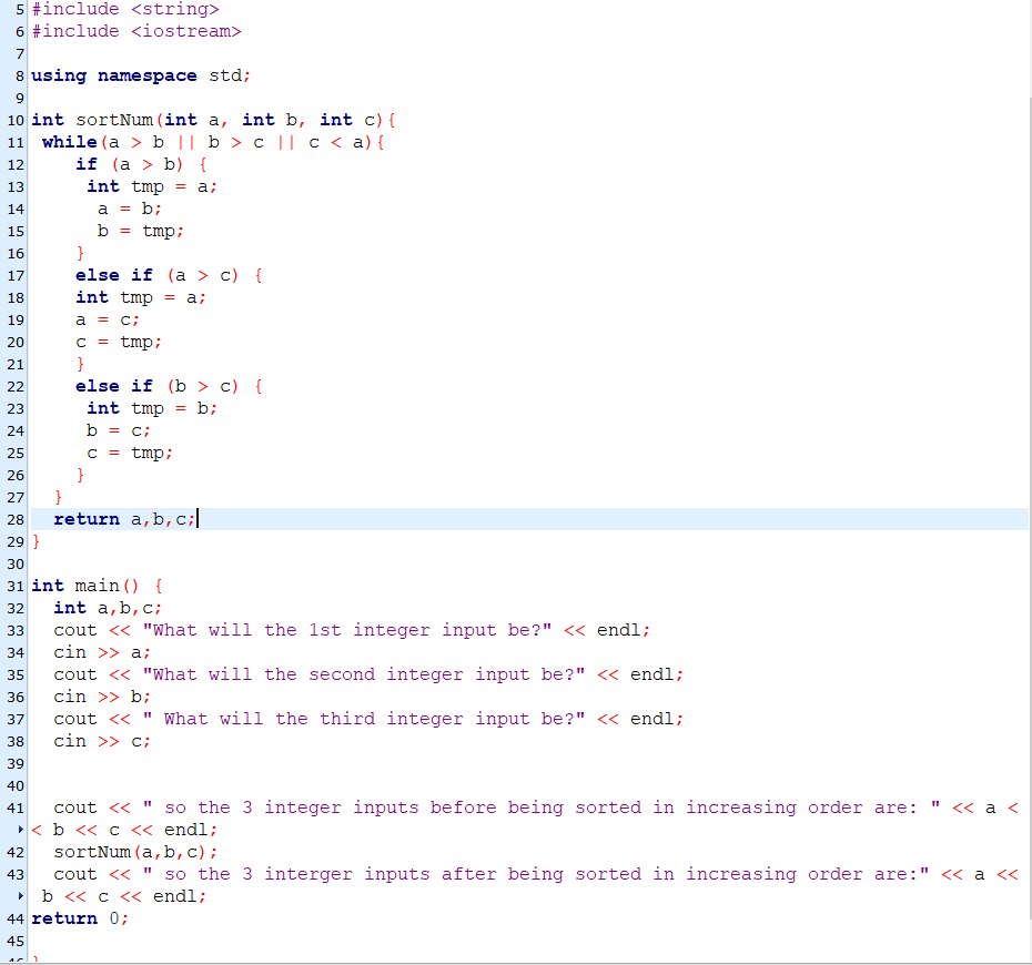 Solved In C++. I need to ask for 3 inputs and then sort them | Chegg.com