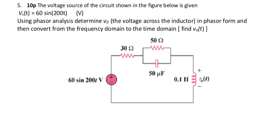Solved 5. 10p The voltage source of the circuit shown in the | Chegg.com