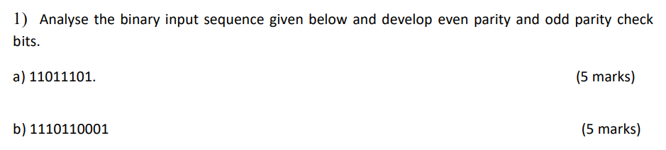 Solved 1 Analyse The Binary Input Sequence Given Below And 