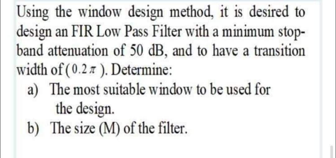 Using the window design method, it is desired to | Chegg.com