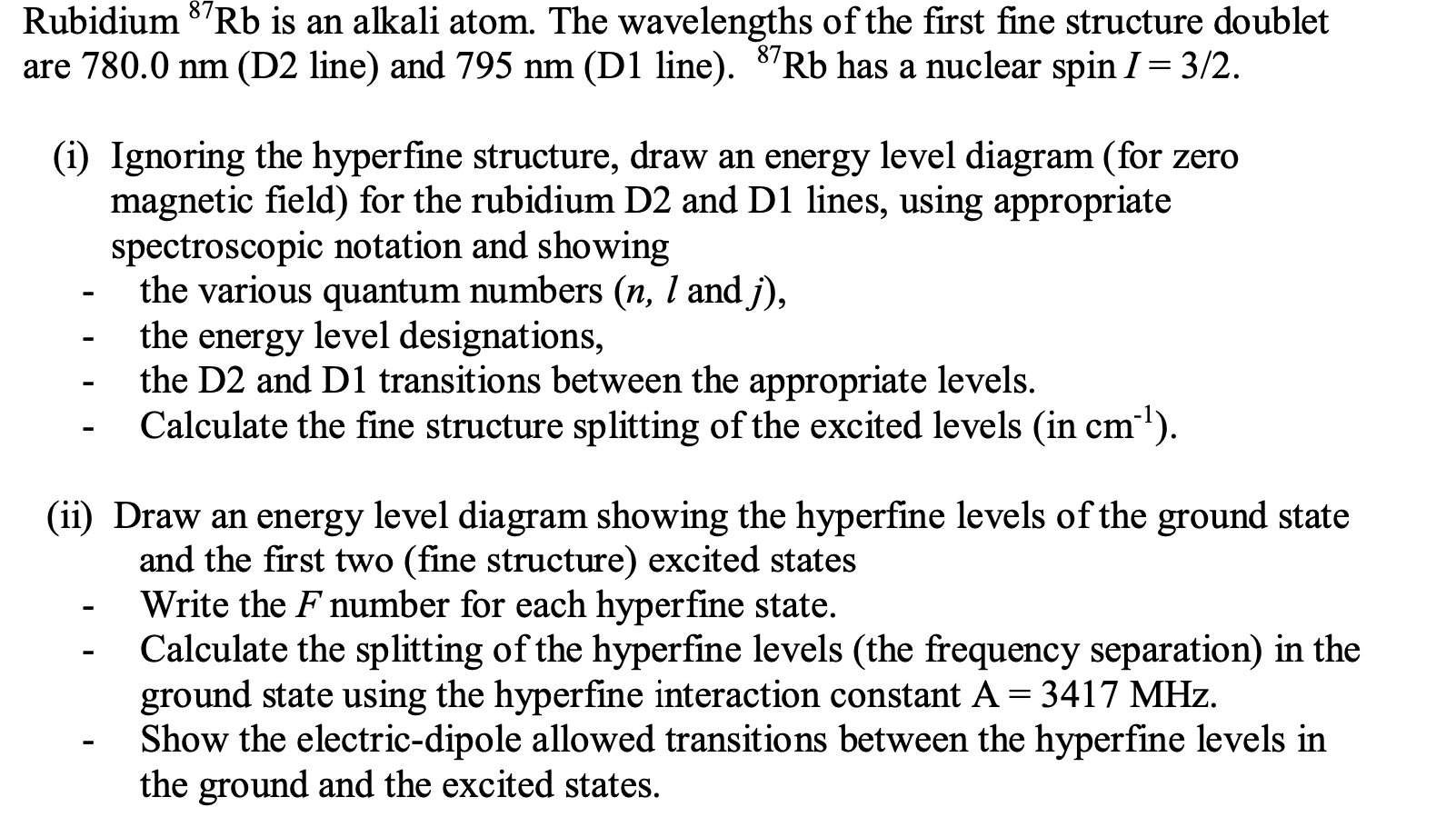 Solved 87 RubidiumRb is an alkali atom. The wavelengths of | Chegg.com