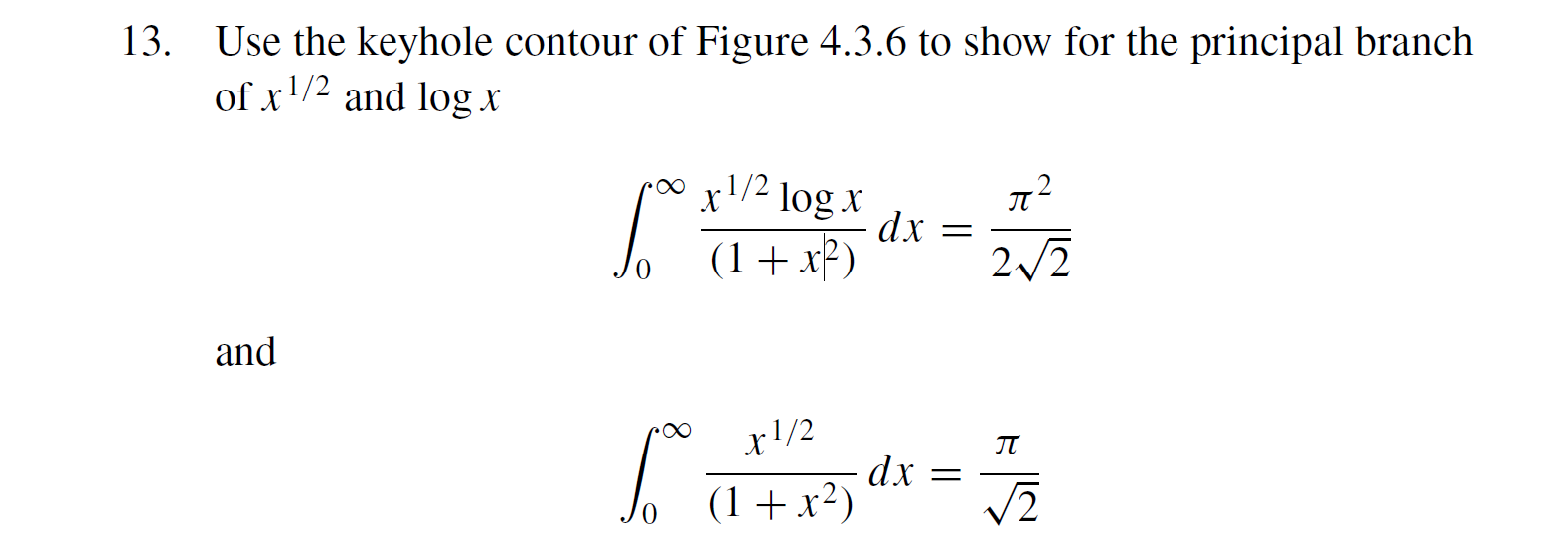 Solved 13. Use the keyhole contour of Figure 4.3.6 to show | Chegg.com