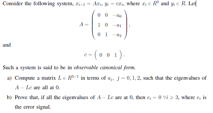 Solved Consider the following system, xi+1=Axi,yi=cxi, where | Chegg.com