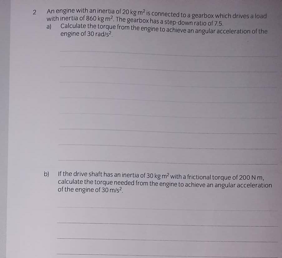 Solved 2 An engine with an inertia of 20 kg m2 is connected | Chegg.com