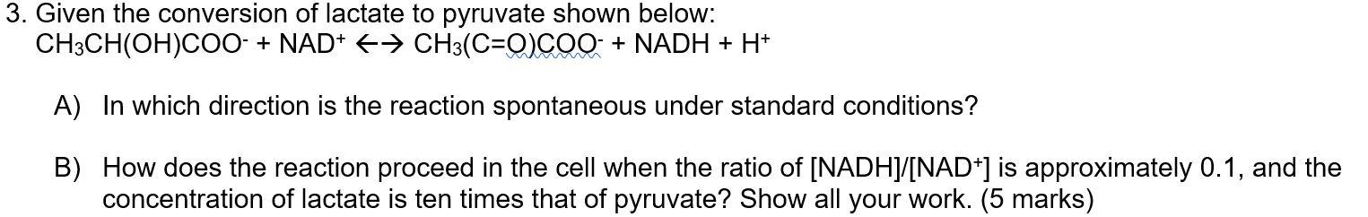 Solved 3. Given the conversion of lactate to pyruvate shown | Chegg.com