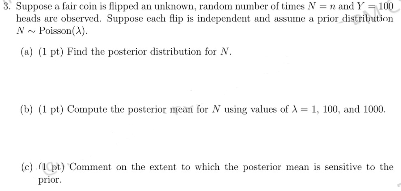 Solved 3. Suppose a fair coin is flipped an unknown, random | Chegg.com