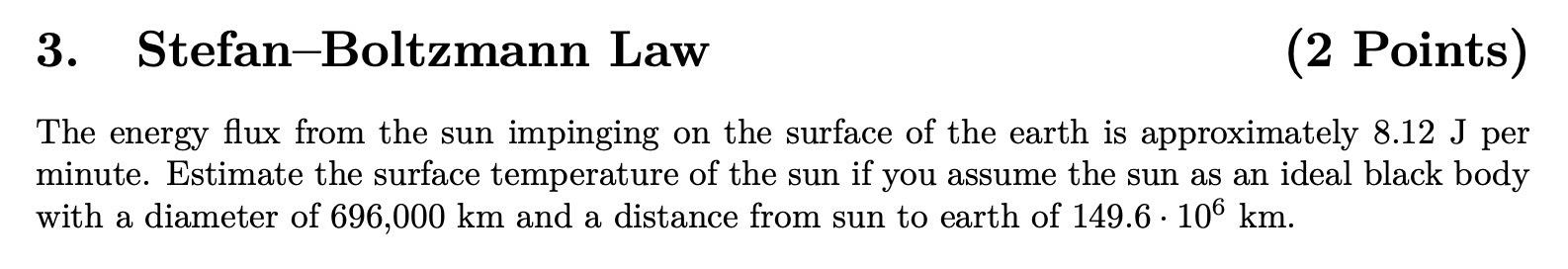Solved 3. Stefan-Boltzmann Law (2 Points) The energy flux | Chegg.com