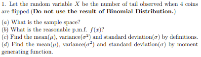 Solved 1. Let the random variable X be the number of tail | Chegg.com