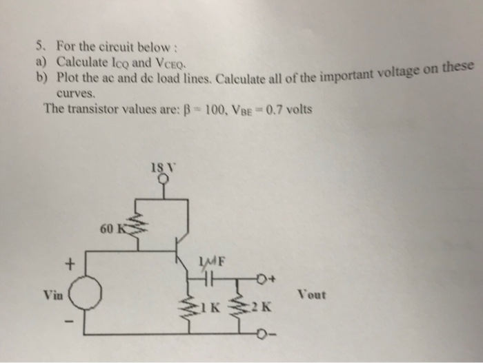 Solved 5. For the circuit below a) Calculate Ico and VcEO b) | Chegg.com