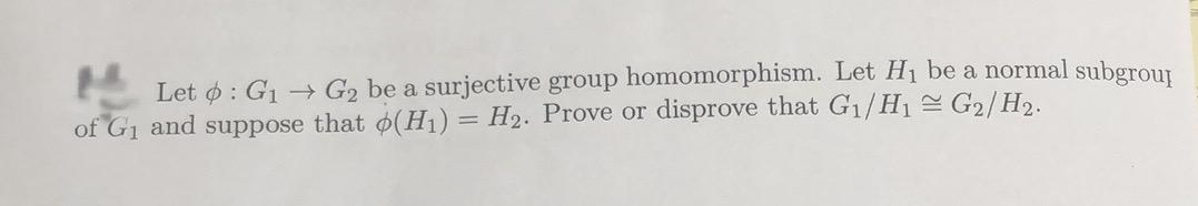 Solved Let $ : G1 + G2 be a surjective group homomorphism. | Chegg.com