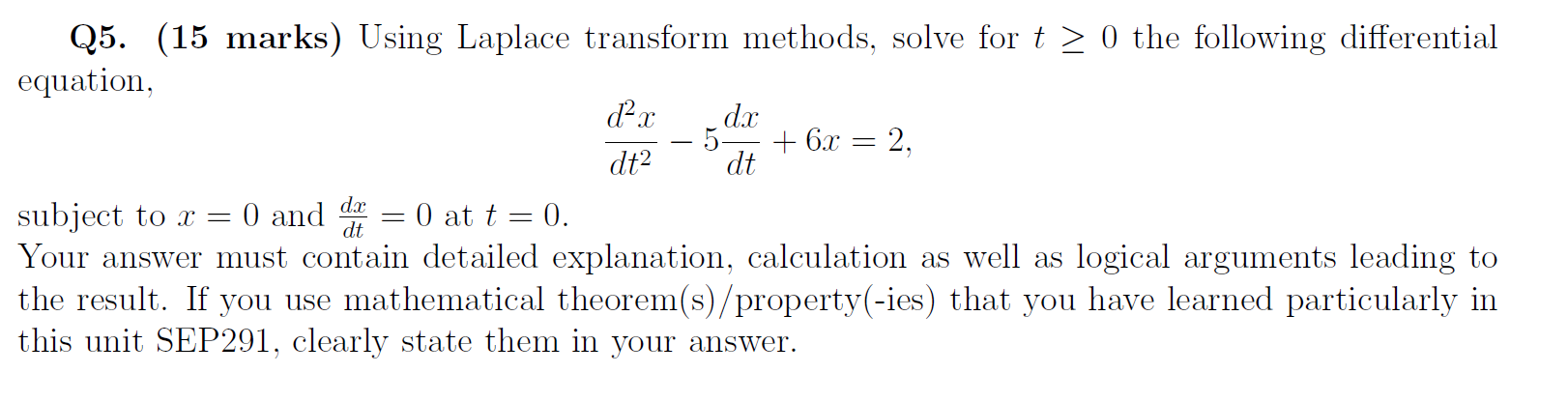 Solved ď- x + 6x 2. Q5. (15 marks) Using Laplace transform | Chegg.com