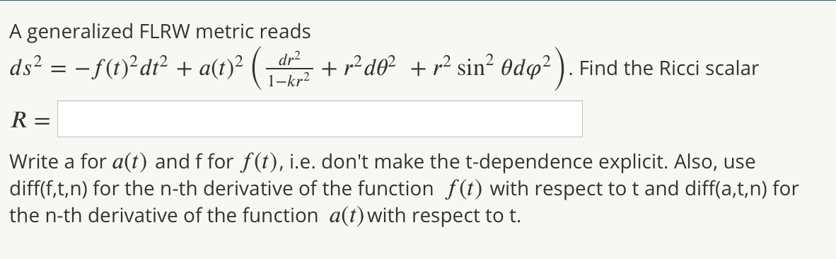 Solved A generalized FLRW metric reads dr2 ds? = -f(t)?d? + | Chegg.com