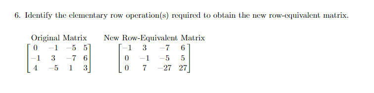 Solved 6. Identify the elementary row operation(s) required | Chegg.com