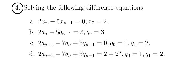 Solved 4. Solving the following difference equations a. | Chegg.com