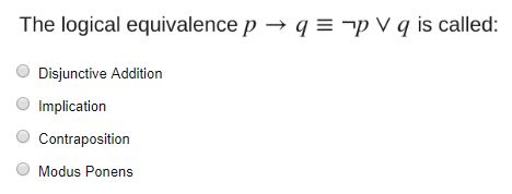 Solved The logical equivalence p q = p V q is called: | Chegg.com