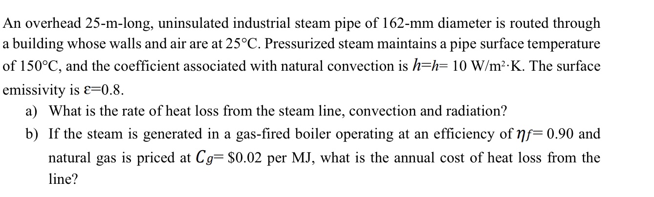 Solved An overhead 25-m-long, uninsulated industrial steam | Chegg.com