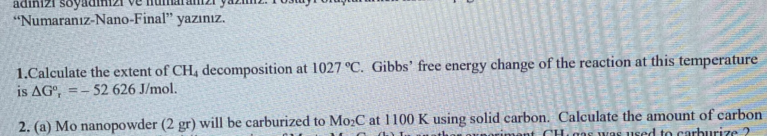 Solved 1.Calculate the extent of CH4 decomposition at | Chegg.com