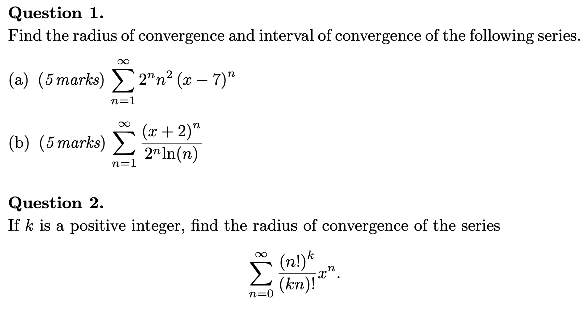 Solved Question 1. Find the radius of convergence and | Chegg.com