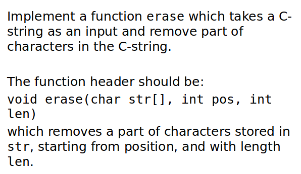 Solved Implement a function erase which takes a C- string as | Chegg.com