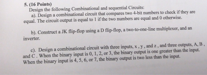 Solved 5. (16 Points) Design the following Combinational and | Chegg.com