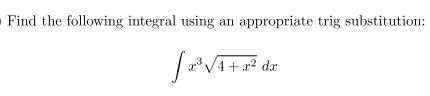 Solved Find the following integral using an appropriate trig | Chegg.com