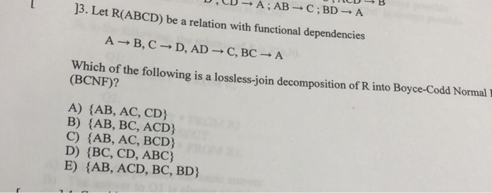 Solved 13. Let R(ABCD) be a relation with functional | Chegg.com