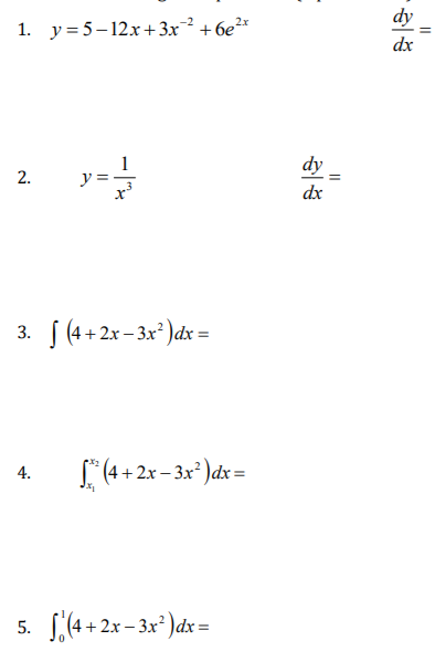 Solved 1. y=5-12x+3x2+6e2x dy dx = 2. 1 y=- dy dx = 3. S | Chegg.com