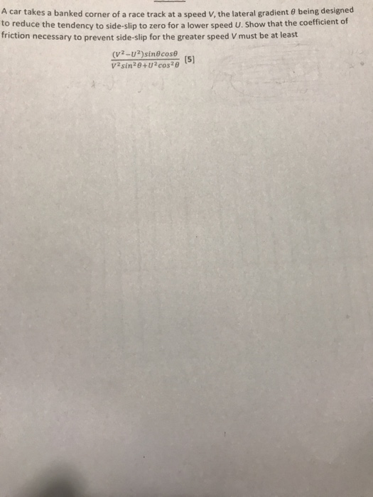 Solved A car takes a banked corner of a race track at a | Chegg.com
