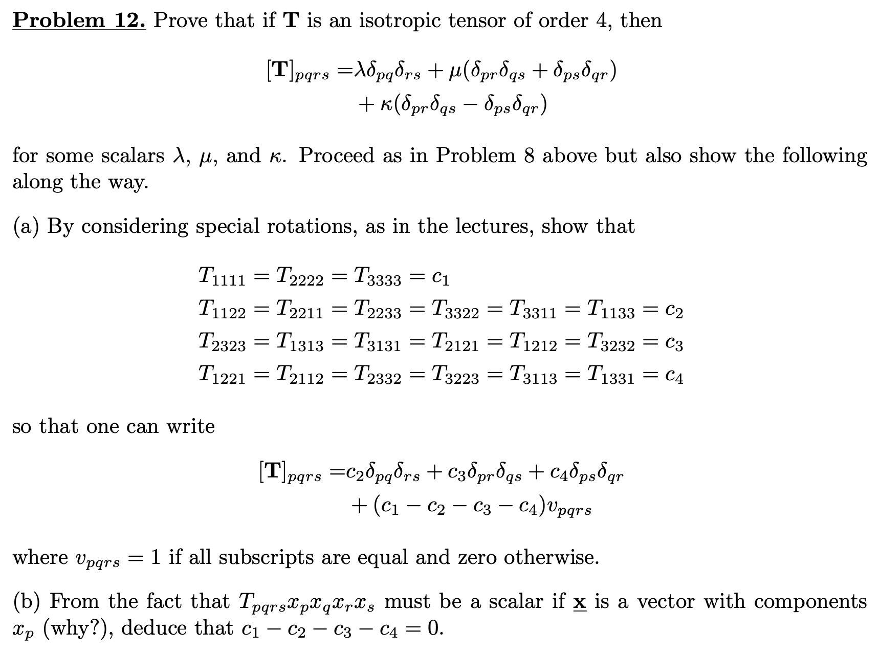 Solved Problem 12. Prove that if T is an isotropic tensor of | Chegg.com
