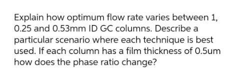Solved Explain how optimum flow rate varies between 1, 0.25 | Chegg.com