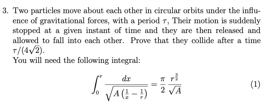 Solved 3. Two particles move about each other in circular | Chegg.com