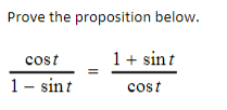 Solved Prove the proposition below. 1 + sint cost 1 - sint | Chegg.com