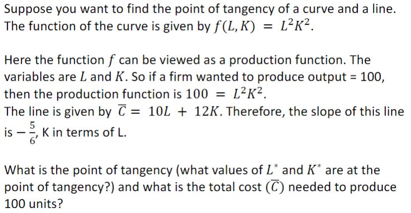 Solved What is the point of tangency (what values of L* and | Chegg.com