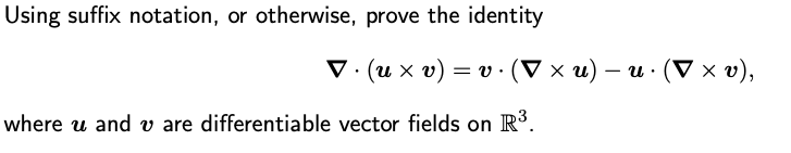 Solved Using suffix notation, or otherwise, prove the | Chegg.com