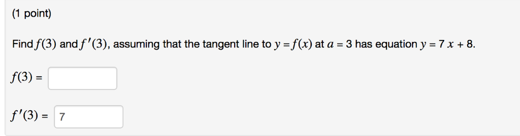 Solved (1 point) Find f (3) and f'(3), assuming that the | Chegg.com