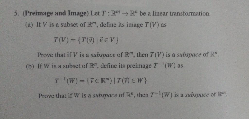 Solved 5. (Preimage and Image) Let T:RM R" be a linear | Chegg.com