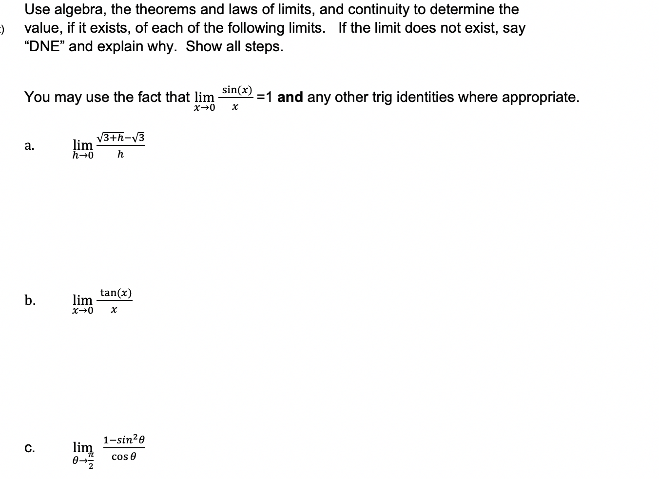Solved -) Use algebra, the theorems and laws of limits, and | Chegg.com