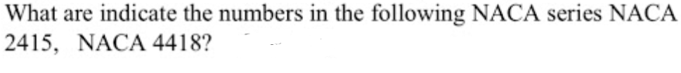 Solved What are indicate the numbers in the following NACA | Chegg.com