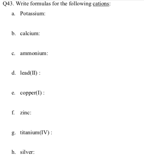 Solved Q43. Write formulas for the following cations: a. | Chegg.com