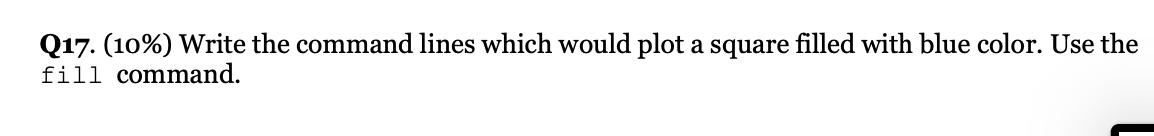 Solved Q17. (10%) Write the command lines which would plot a | Chegg.com