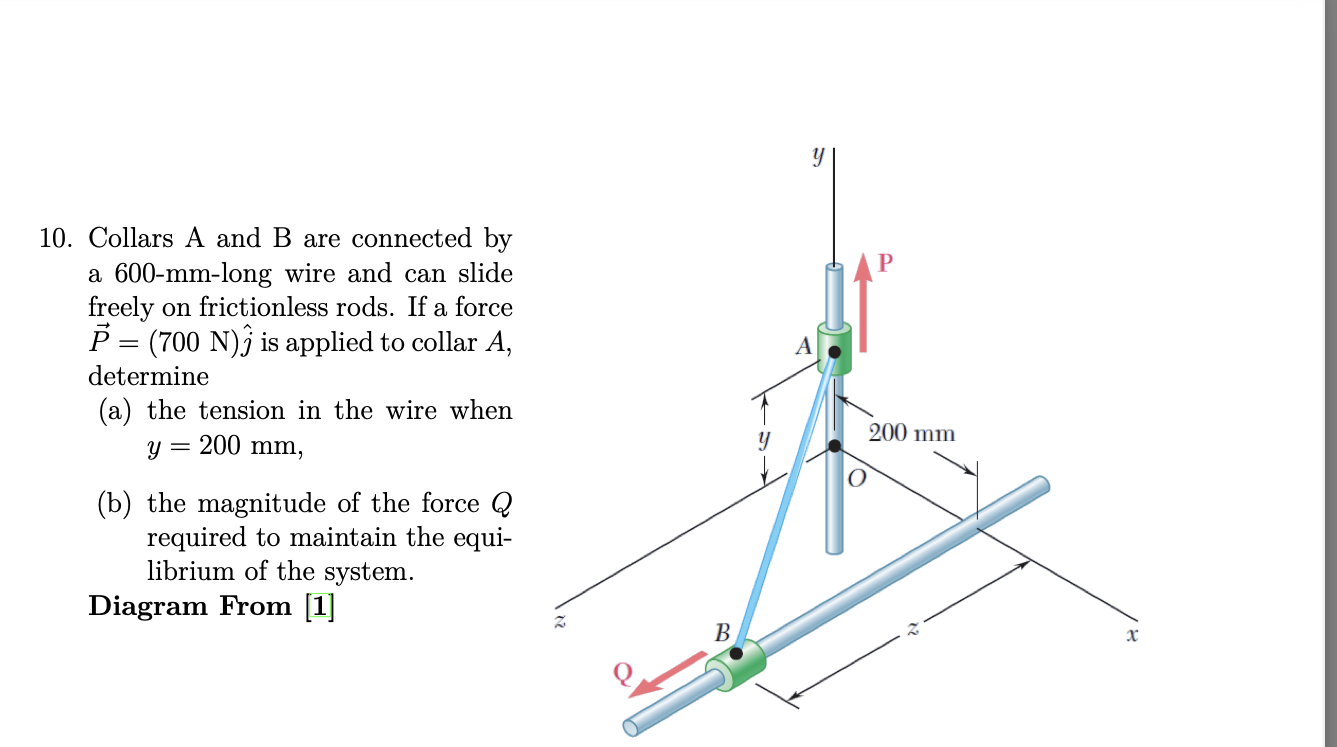Solved Collars A and B are connected bya 600-mm-long wire | Chegg.com
