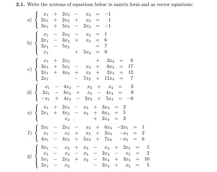 Solved 1. Write the systems of equations below in matrix | Chegg.com