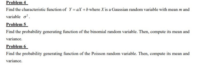 Solved Problem 4 Find the characteristic function of Y aX +b | Chegg.com