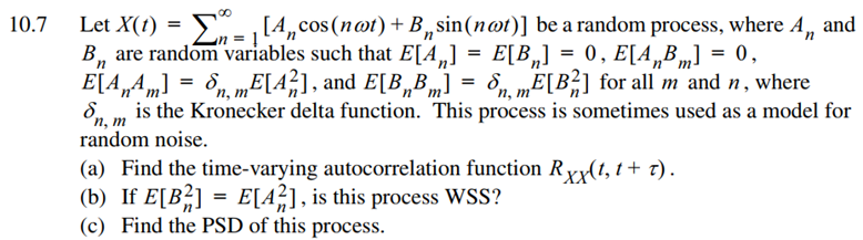 Solved Let X(t)=∑n=1∞[Ancos(nωt)+Bnsin(nωt)] be a random | Chegg.com