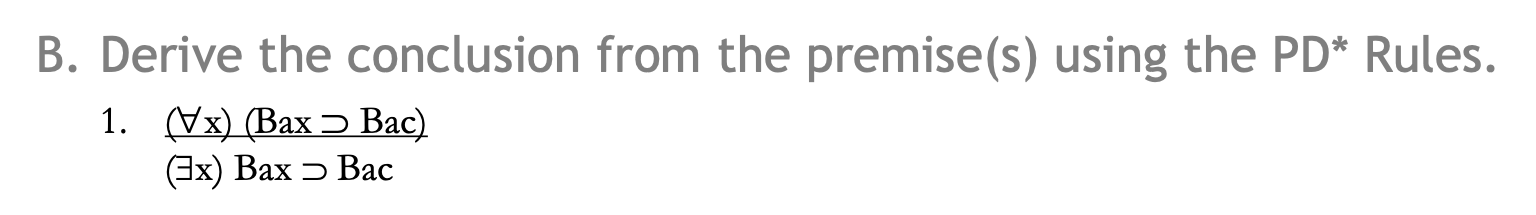 Solved B. Derive the conclusion from the premise(s) using | Chegg.com