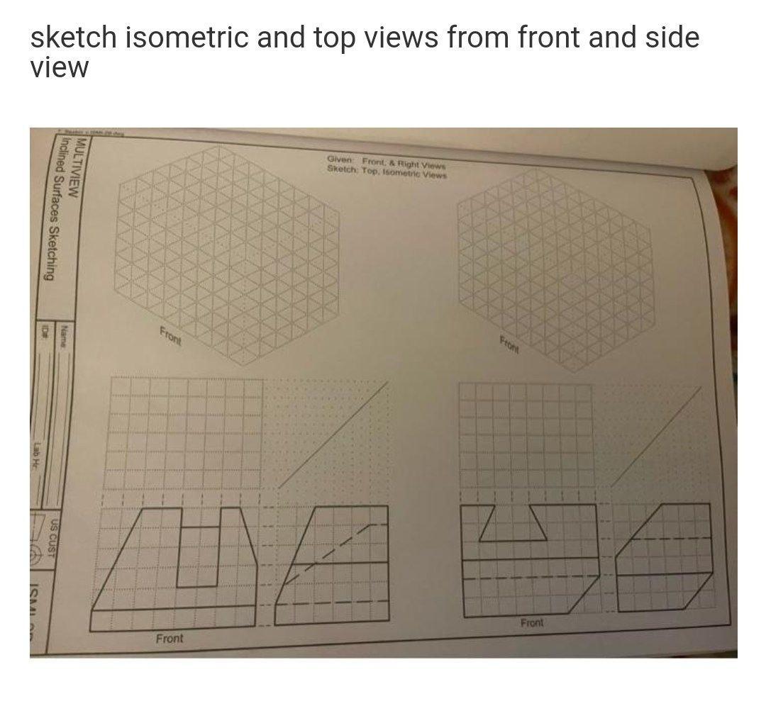 Solved sketch isometric and top views from front and side | Chegg.com