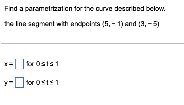 Solved Find a parametrization for the curve described below. | Chegg.com