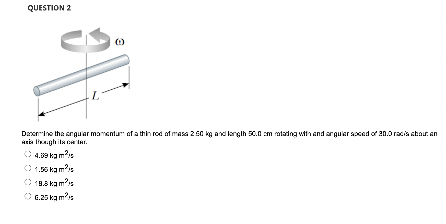 Solved QUESTION 2 Determine the angular momentum of a thin | Chegg.com